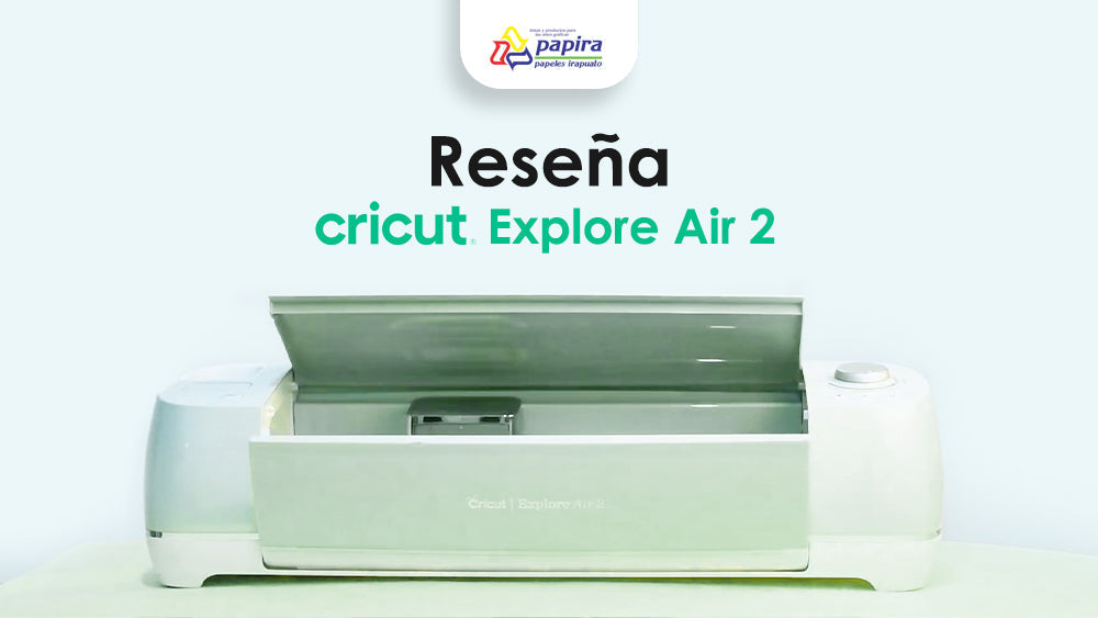 Reseña de Cricut Explore Air 2